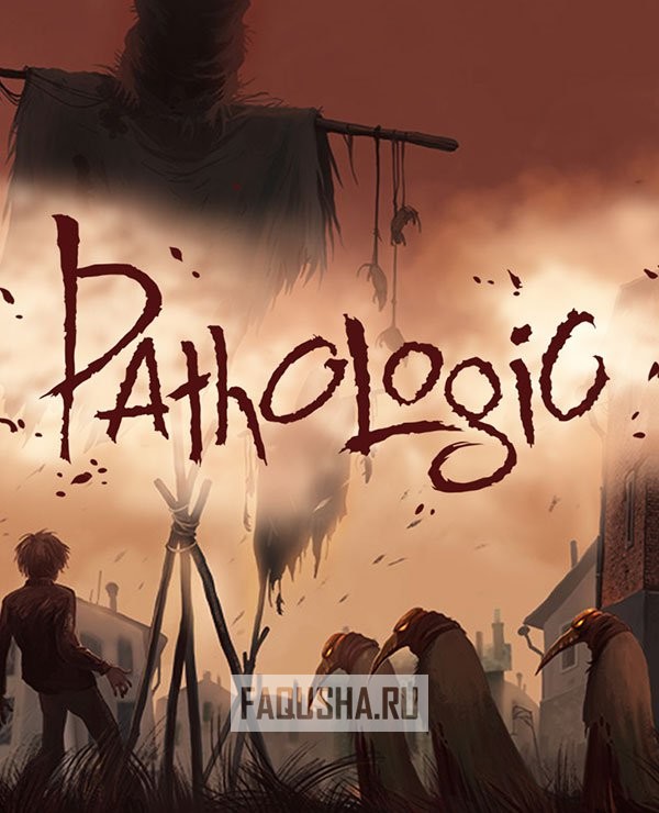 Путь к сохранениям Pathologic / Pathologic save location • FAQusha.RU ...