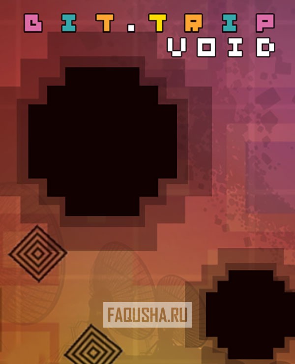Путь к сохранениям Bit.Trip Void / Bit.Trip Void save location • FAQusha.RU [Сохранения]