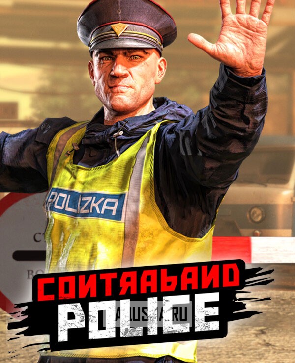 Contraband Police – сохранения, трейнеры, читы, обновления • FAQusha.RU ...