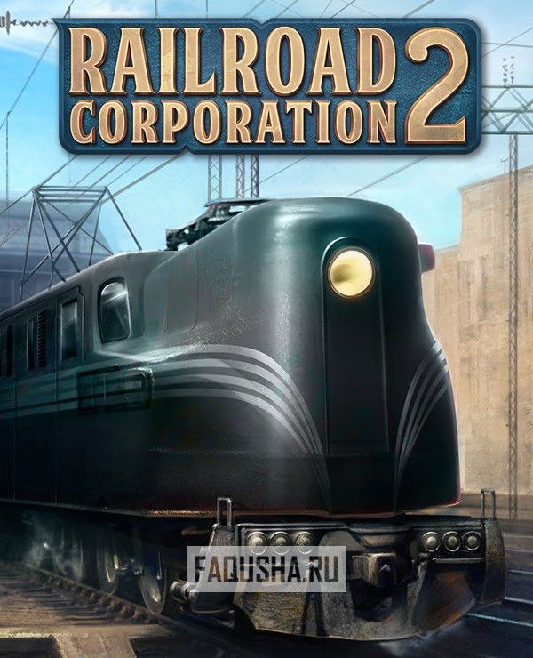 Railroad Corporation 2 – сохранения, трейнеры, читы, обновления • 12.10 ...